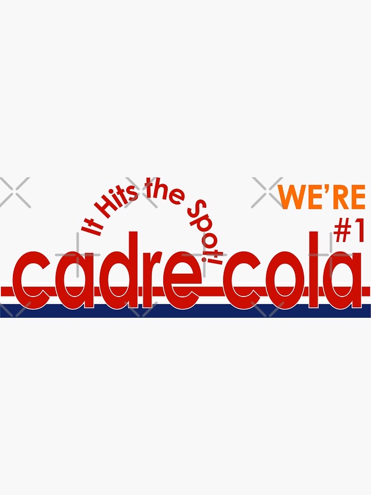 "Cadre Cola - We're No 1" Sticker for Sale by McPod | Redbubble