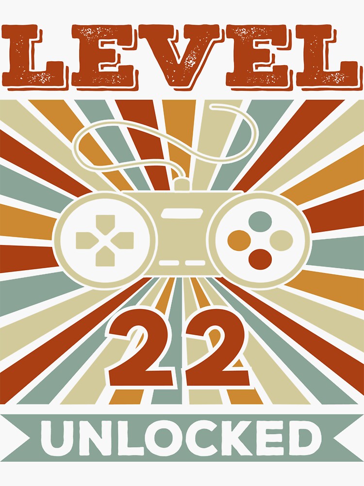 "Level 22 unlocked happy birthday gift" Sticker for Sale by BoriJanis ...