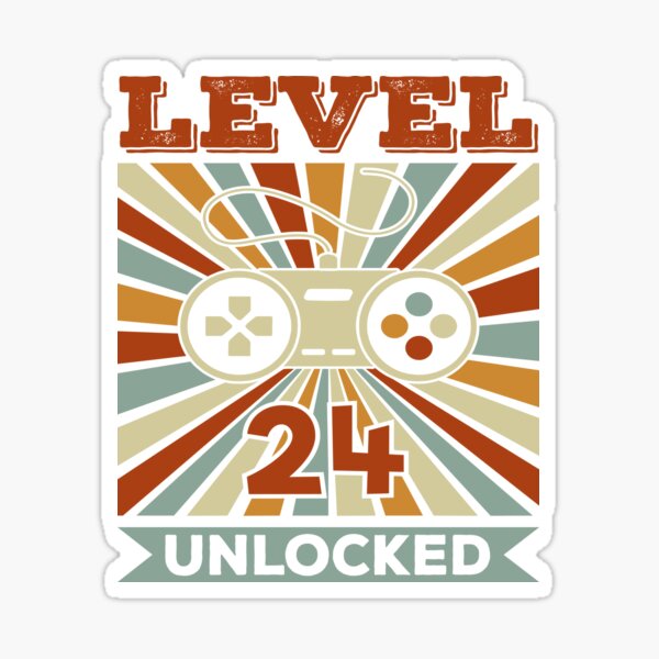"Level 24 unlocked happy birthday gift" Sticker for Sale by BoriJanis ...