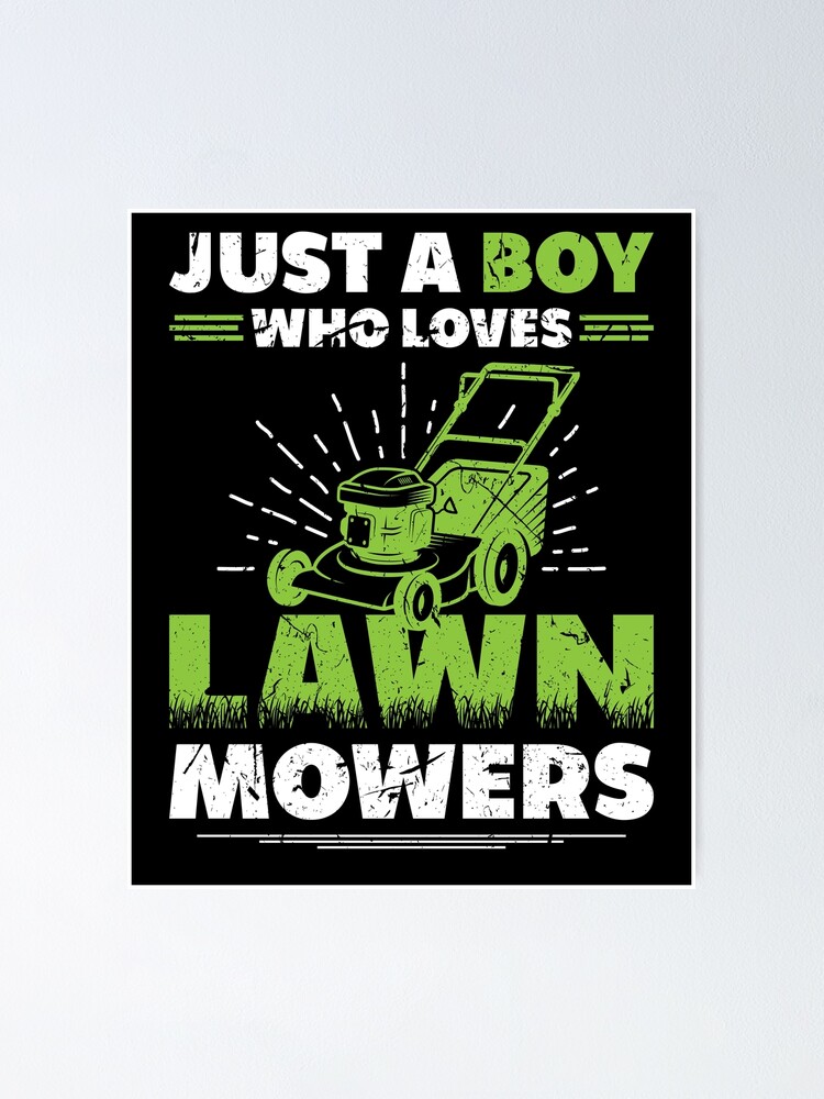 "Just A Boy Who Loves Lawn Mowers Landscaping Lawn Care" Poster for ...