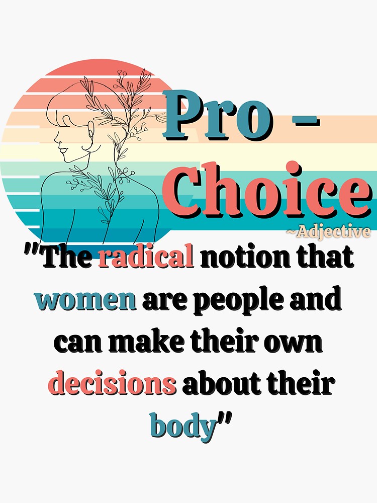 "Pro Choice Definition Feminist Women's Rights My Body Choice" Sticker ...