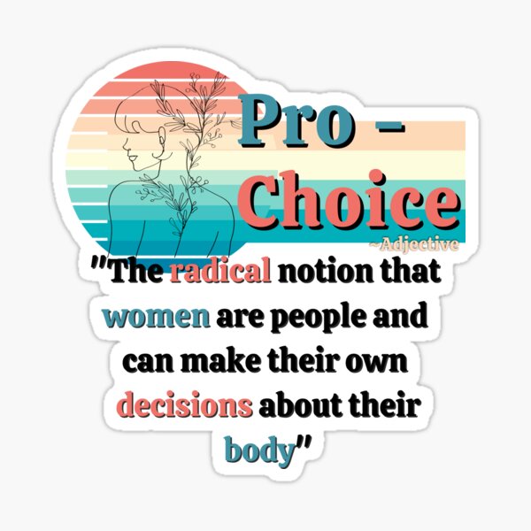 "Pro Choice Definition Feminist Women's Rights My Body Choice" Sticker ...