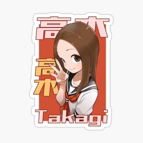 "Takagi - Teasing Master Anime" Sticker for Sale by Leomordd | Redbubble