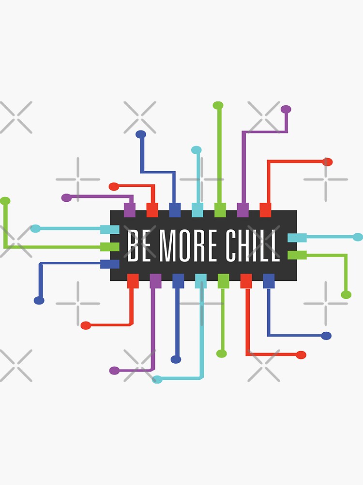 "be more chill logo" Sticker by Leyzel | Redbubble
