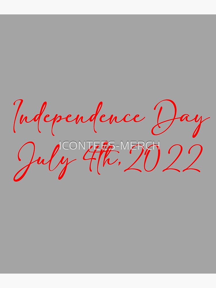 "Independence Day July 4th, 2022 Script" Canvas Print for Sale by ...