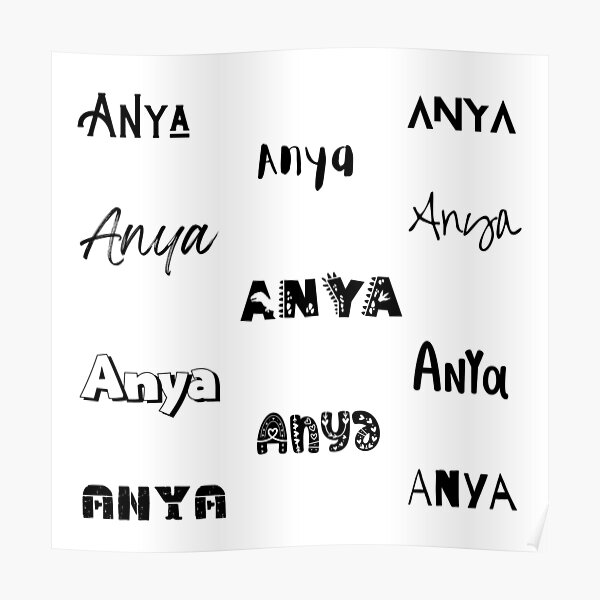 "Anya in 10 different fonts" Poster for Sale by magleen | Redbubble