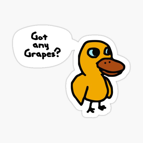 "Got Any Grapes | The Duck Song" Sticker for Sale by Rojeck | Redbubble