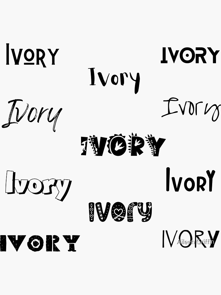 "Ivory in 10 different fonts" Sticker for Sale by magleen | Redbubble