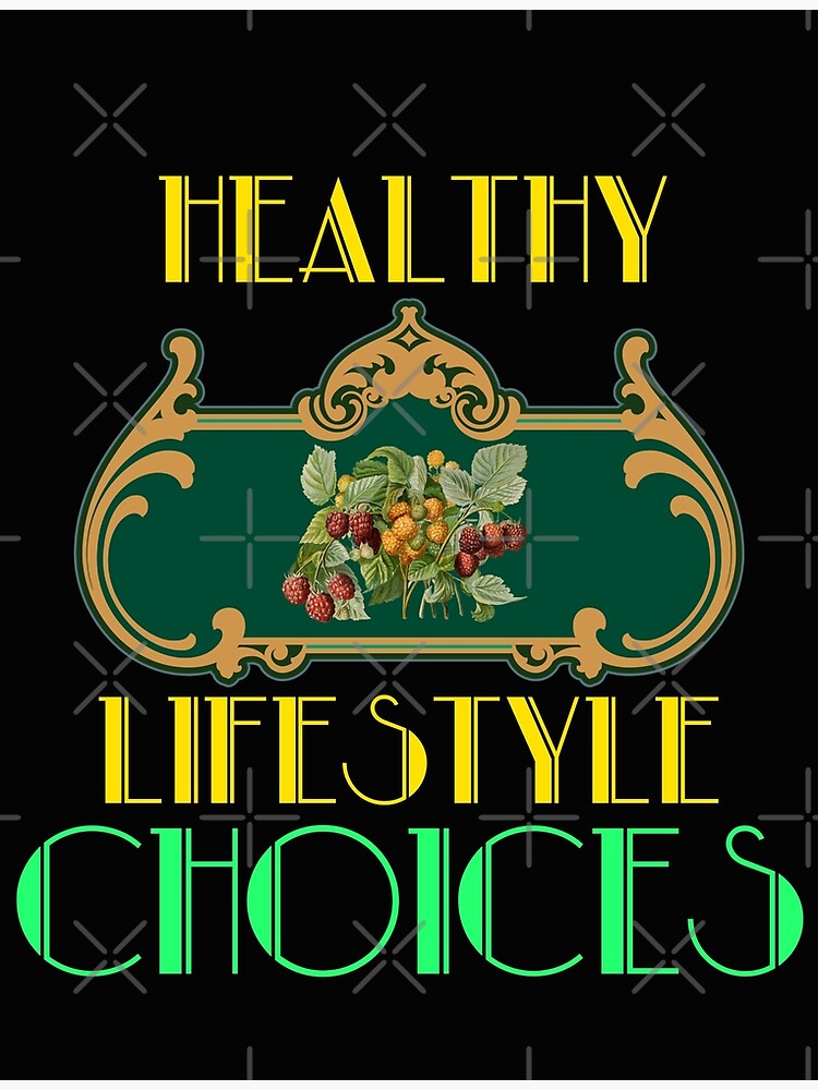 "Healthy Lifestyle Choices" Poster for Sale by MrJArts | Redbubble