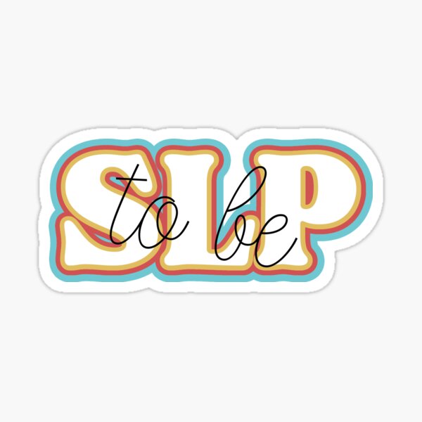 "SLP To Be" Sticker for Sale by BronikowskiART | Redbubble
