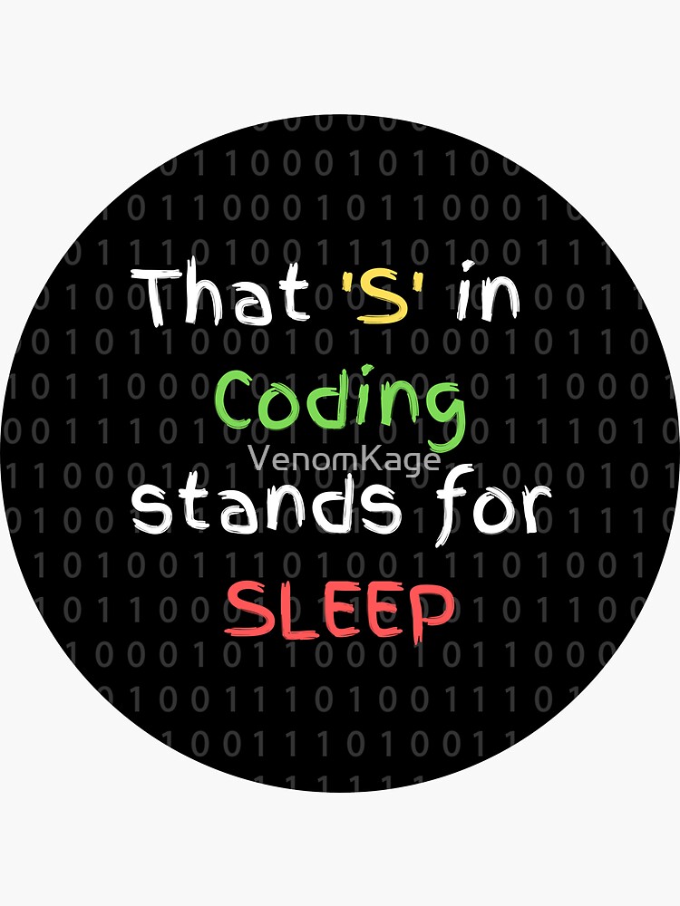 "That S in Coding Stands for SLEEP | Programming tips stickers" Sticker ...