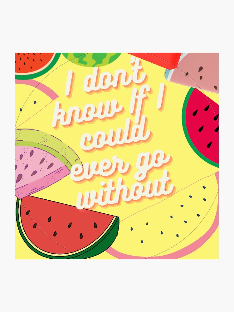 "Watermelon Sugar High" Sticker for Sale by cpalermo4 | Redbubble