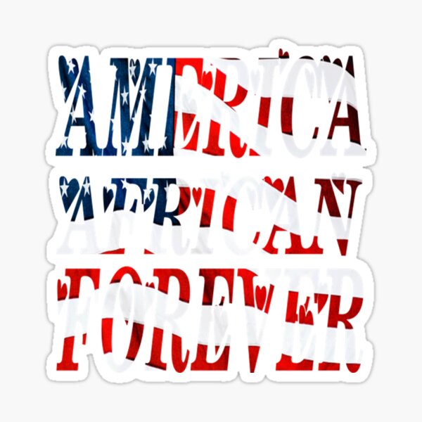 "America T-ShirtAmerica African Forever" Sticker for Sale by ...