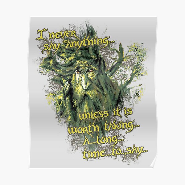 "The Lord Of The Rings Treebeard Slow Talker" Poster for Sale by ...