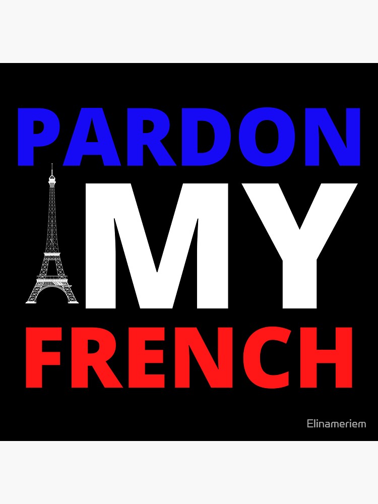 Pardon Ma French Logo Formula 1: Drive To Survive" Pardon My French