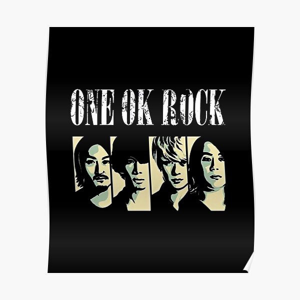 "One Ok Rock a One Ok Rock a One Ok Rock" Poster for Sale by Murilson ...