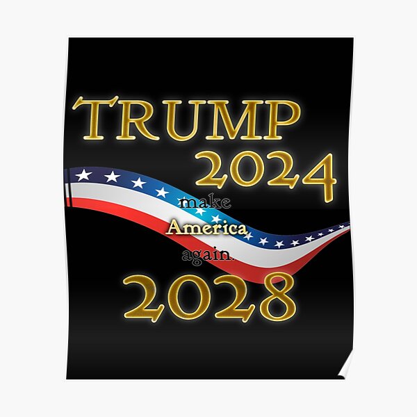 "Trump 2024 Make America Again 2024 2028 • Banner " Poster for Sale by ...