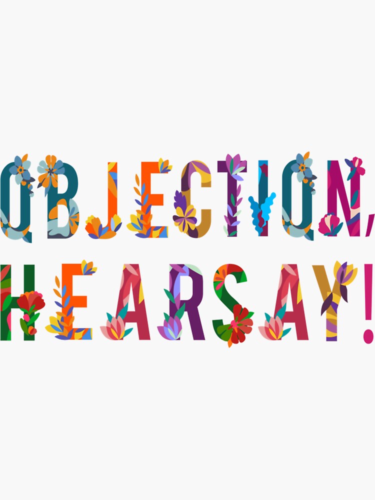 "OBJECTION, HEARSAY! funny OBJECTION, HEARSAY! " Sticker for Sale by ...