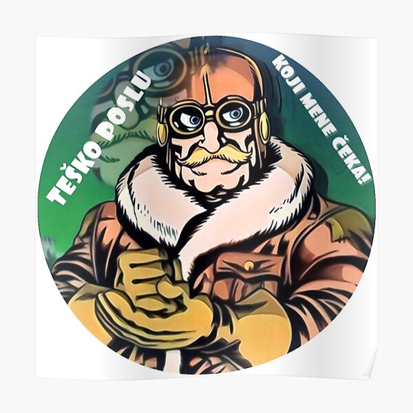 "Grunf 1 - teško poslu" Poster for Sale by mimabum | Redbubble