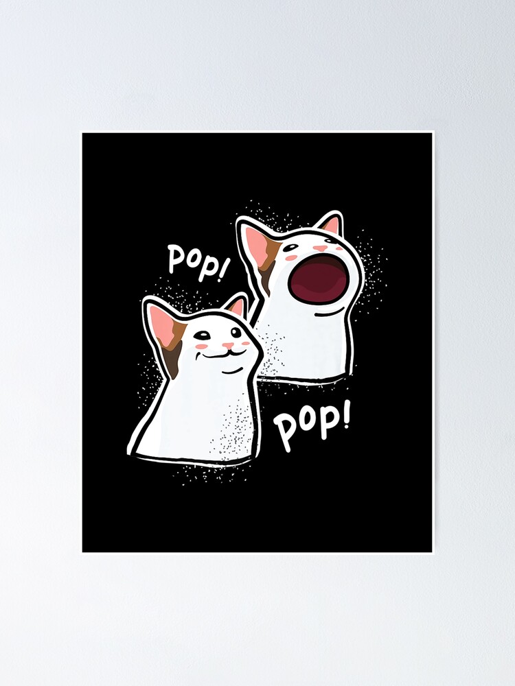 "Popping Cat Meme Pop Cat Funny Cat Memes Premium " Poster for Sale by ...