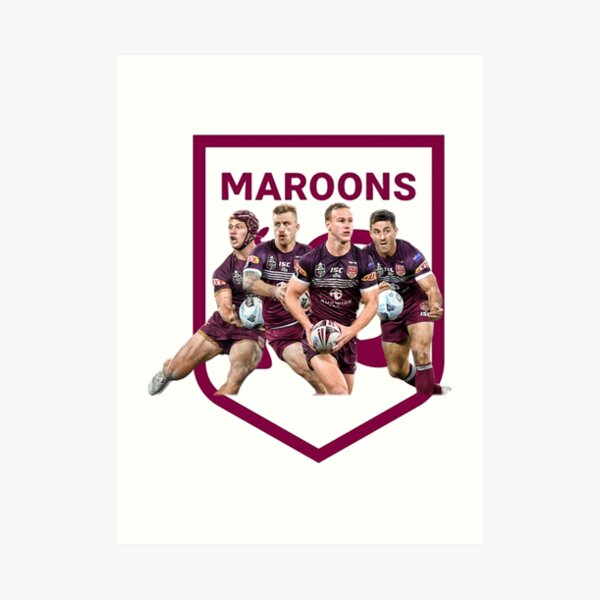 "Queensland Maroons a Queensland Maroons a Queensland Maroons " Art ...