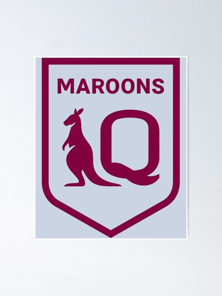 "Queensland Maroons a Queensland Maroons a Queensland Maroons " Poster ...