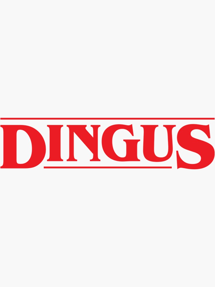 "Dingus Stranger Things " Sticker for Sale by GerdaErica | Redbubble