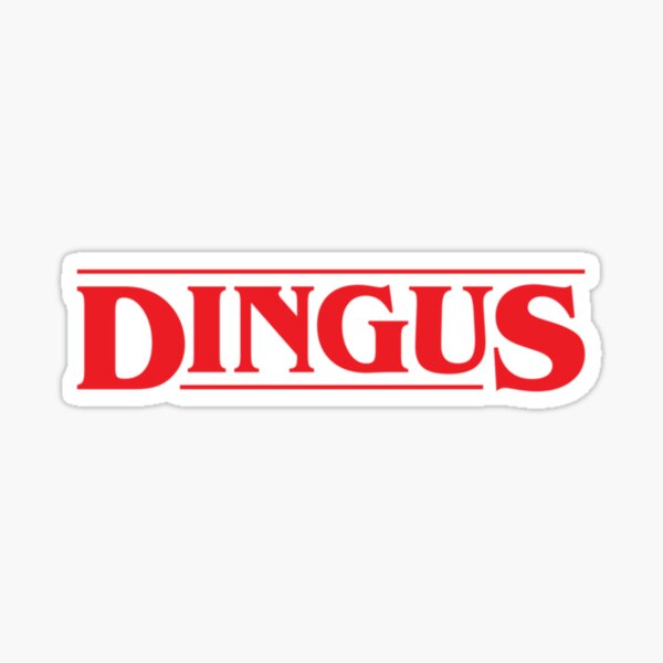 "Dingus Stranger Things " Sticker for Sale by GerdaErica | Redbubble