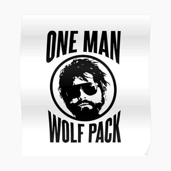 "One Man Wolf Pack" Poster for Sale by FunkeyMonkey9 | Redbubble