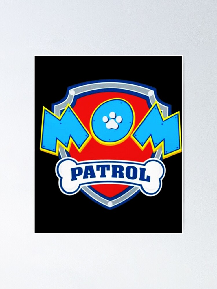 "Paw Patrol Mom logo " Poster for Sale by PrintdesignzF | Redbubble
