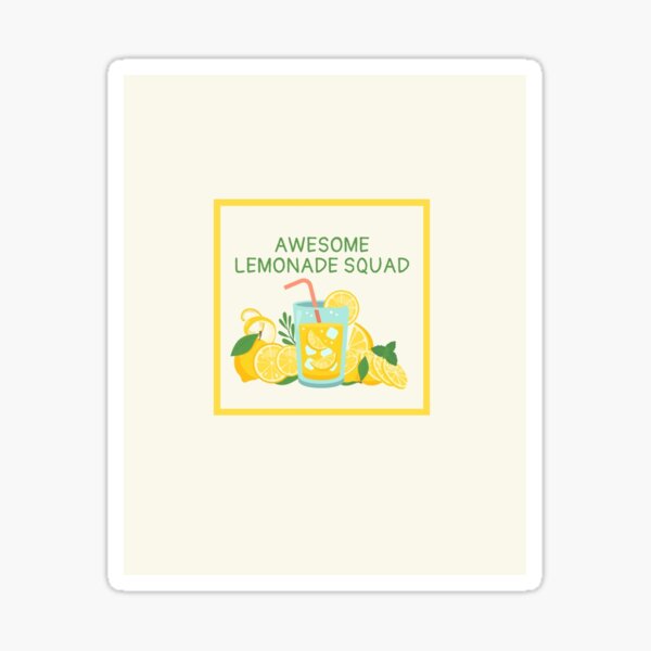 "Awesome Lemonade Squad Graphic " Sticker for Sale by FashionHere99 ...