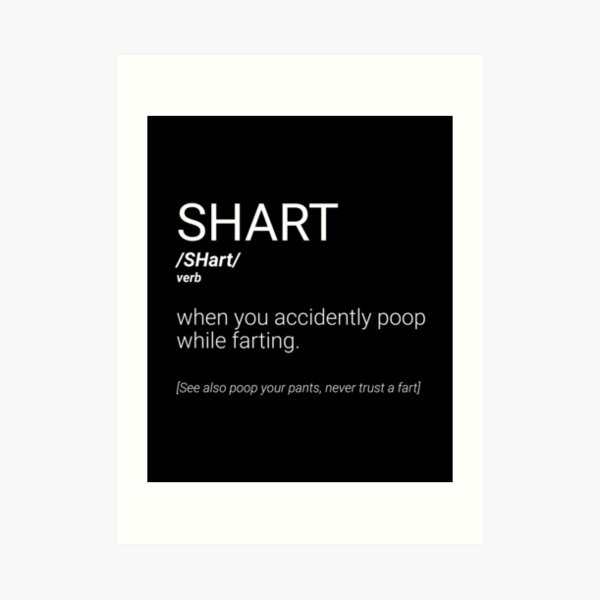 "Shart Definition Funny Fart Joke Gift Farting Saying Meme " Art Print ...