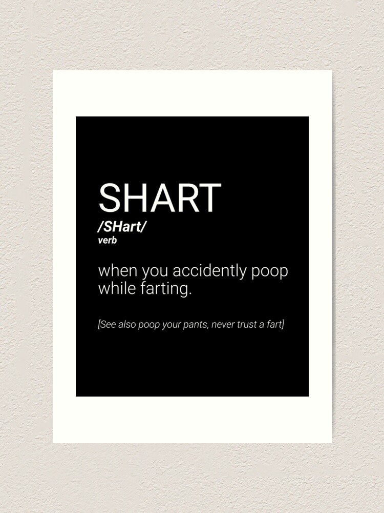 "Shart Definition Funny Fart Joke Gift Farting Saying Meme " Art Print ...