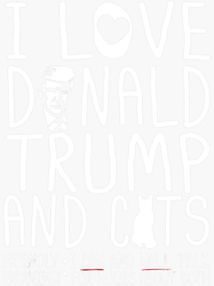 "I Love Donald Trump & Cats Maga 45 Kitty Cat" Sticker for Sale by ...
