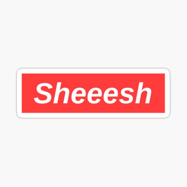 "Sheesh Meme Pullover" Sticker for Sale by PhounhTu | Redbubble
