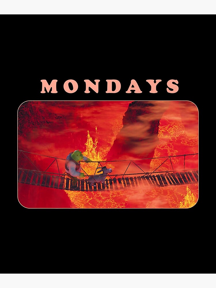 "Shrek Mondays Meme Premium " Poster for Sale by PhounhTu | Redbubble