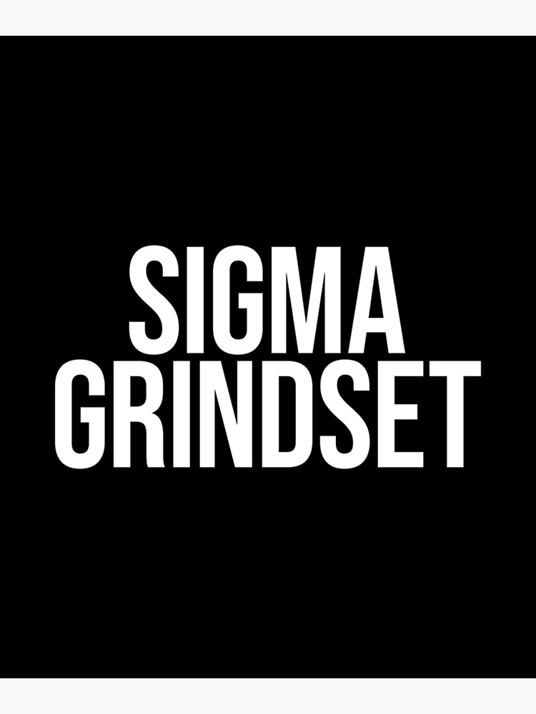 "Sigma Male Grindset Motivational Hustle Grind Mindset Meme Pullover ...