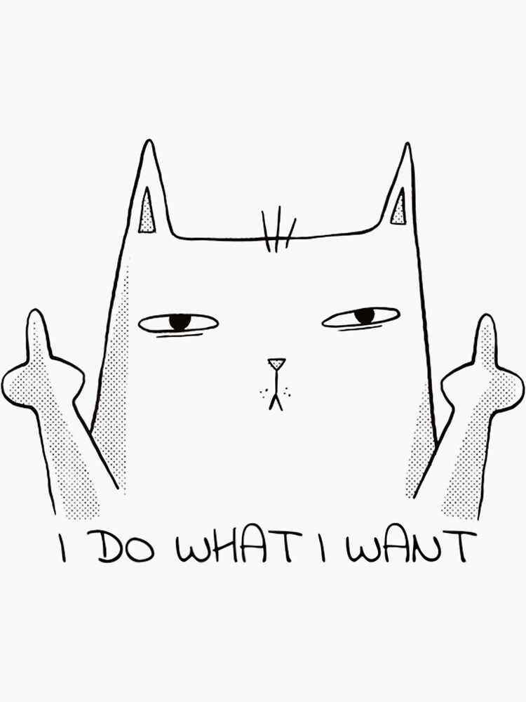 "I Do What I Want Meme, Flip Off Cat Premium" Sticker for Sale by ...