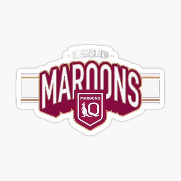 "Queensland Maroons a Queensland Maroons a Queensland Maroons " Sticker ...