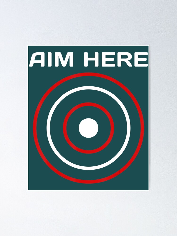 "Aim Here Darts Players Bullseye Target Shooting Club" Poster for Sale by TokudaAichi | Redbubble