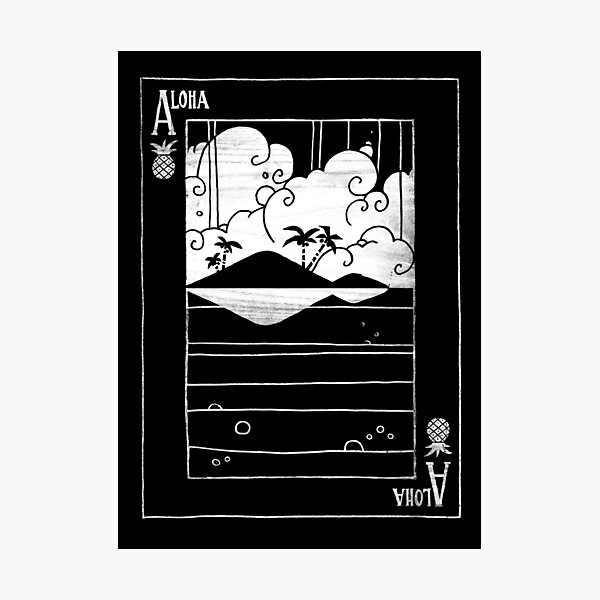 "Ace of Aloha (Mono White)" Photographic Print by littleclyde | Redbubble