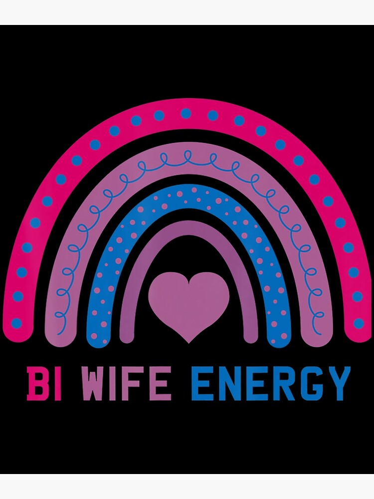 "Bi Wife Energy Bisexual Flag Bi Pride Bisexual Pride" Poster for Sale ...
