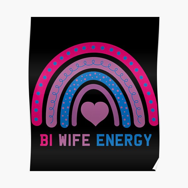 "Bi Wife Energy Bisexual Flag Bi Pride Bisexual Pride" Poster for Sale ...