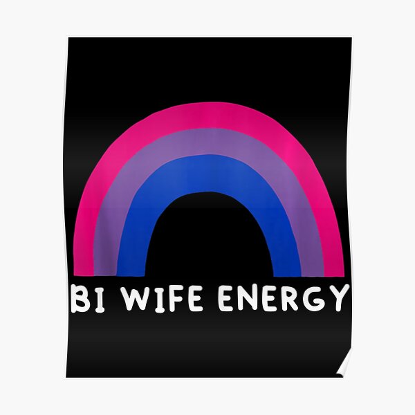"Bi Wife Energy Bisexual Pride Bisexual Flag Bi Pride" Poster for Sale ...