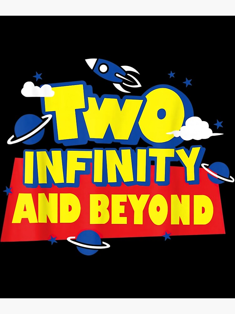 "2 Year Old Two Infinity And Beyond 2nd Birthday Boys Girls" Poster for ...