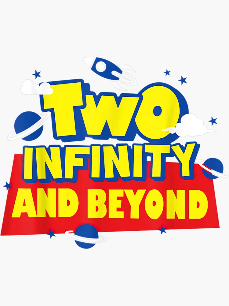 "2 Year Old Two Infinity And Beyond 2nd Birthday Boys Girls" Sticker ...