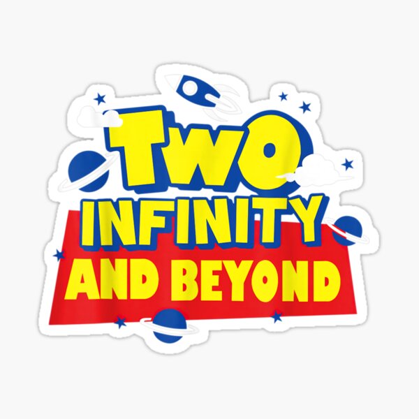 "2 Year Old Two Infinity And Beyond 2nd Birthday Boys Girls" Sticker ...