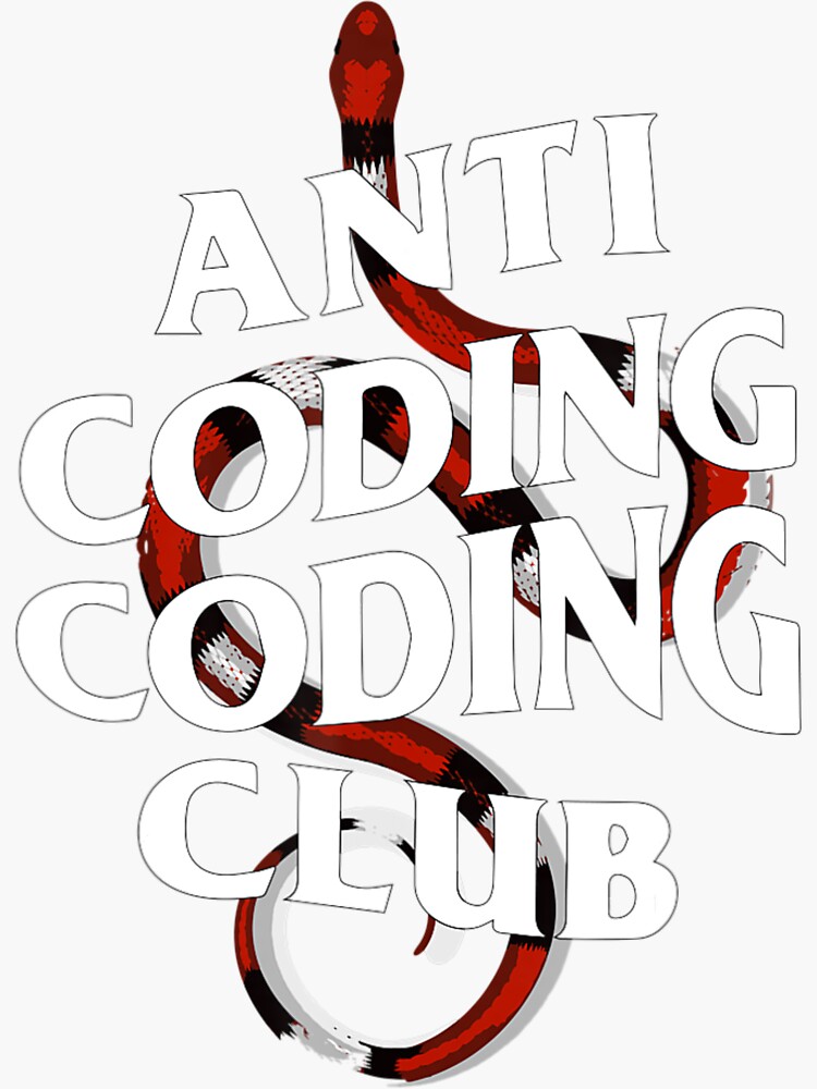 "Anti Coding Coding Club Cool Python Programmer" Sticker for Sale by ...