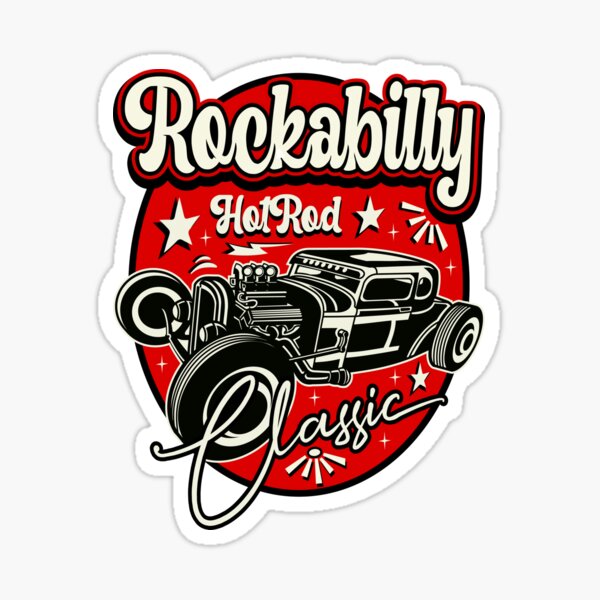 "Hot Rod Rockabilly Music Vintage Rock N Roll Classic Car" Sticker for ...
