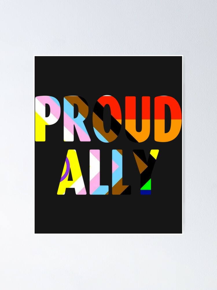 "Proud Ally LGBTQ Lesbian Gay Present " Poster for Sale by ...
